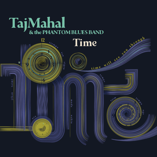 Album Review // Taj Mahal and The Phantom Blues Band // Time - Erie Reader