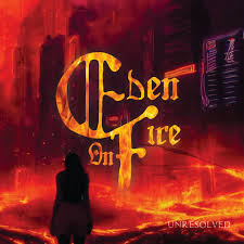 Album Review // Eden on Fire // Unresolved - Erie Reader