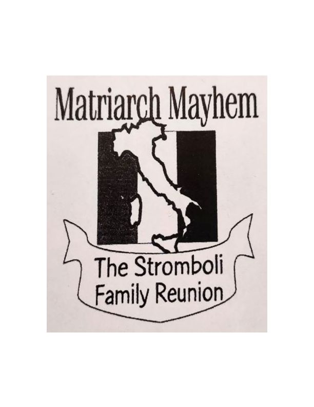 Matriarch Mayhem "The Stromboli Family Reunion" Murder Mystery Dinner Theater - Events - Erie Reader