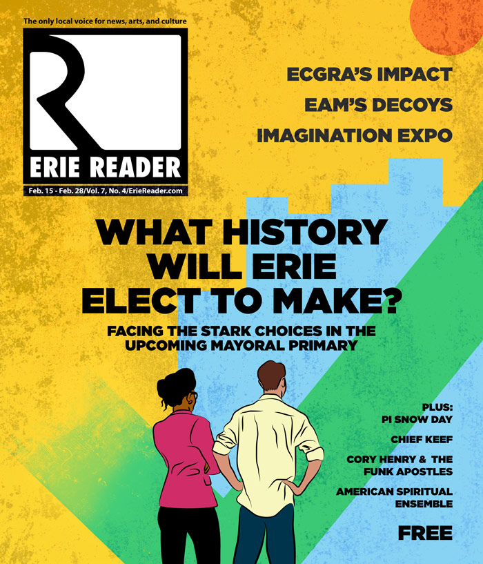 "What History Will Erie Elect to Make?" - Erie Reader