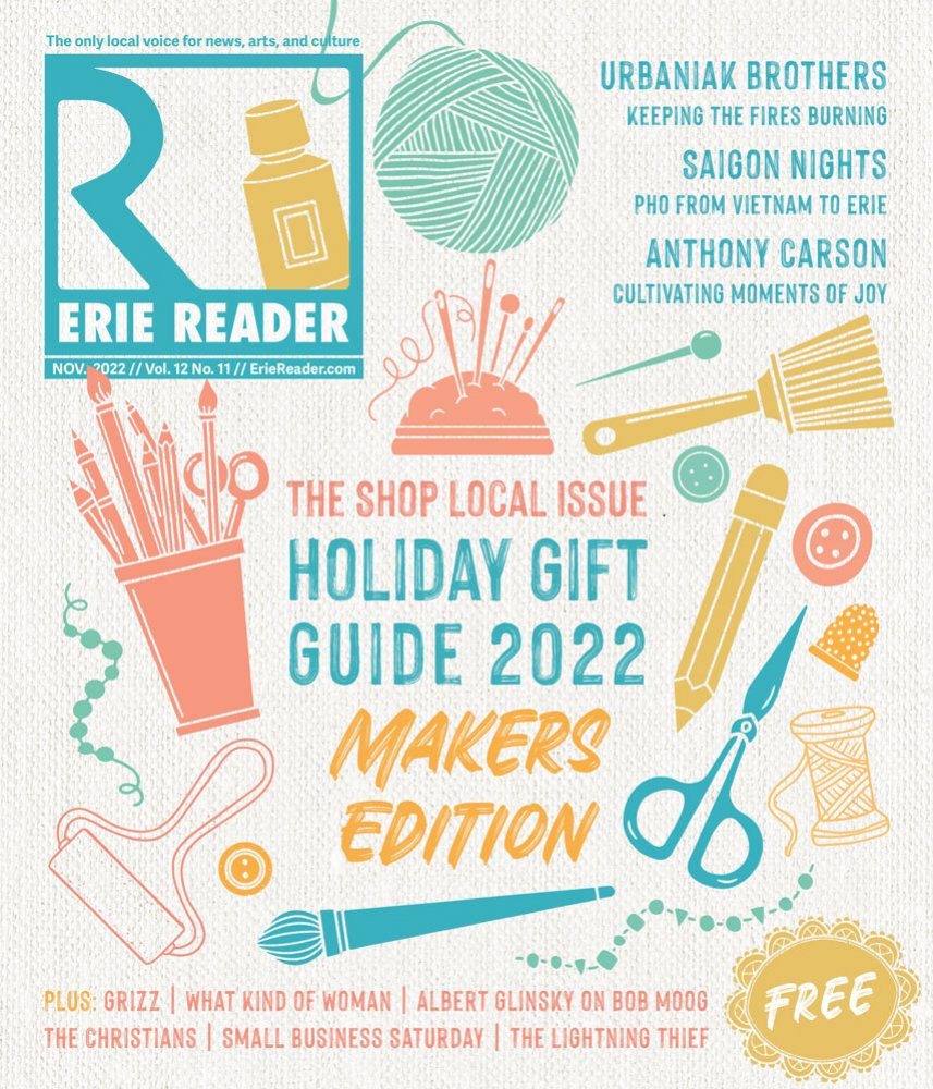 "Nov 2022 Shop Local: Made in Erie Gift Guide " - Erie Reader